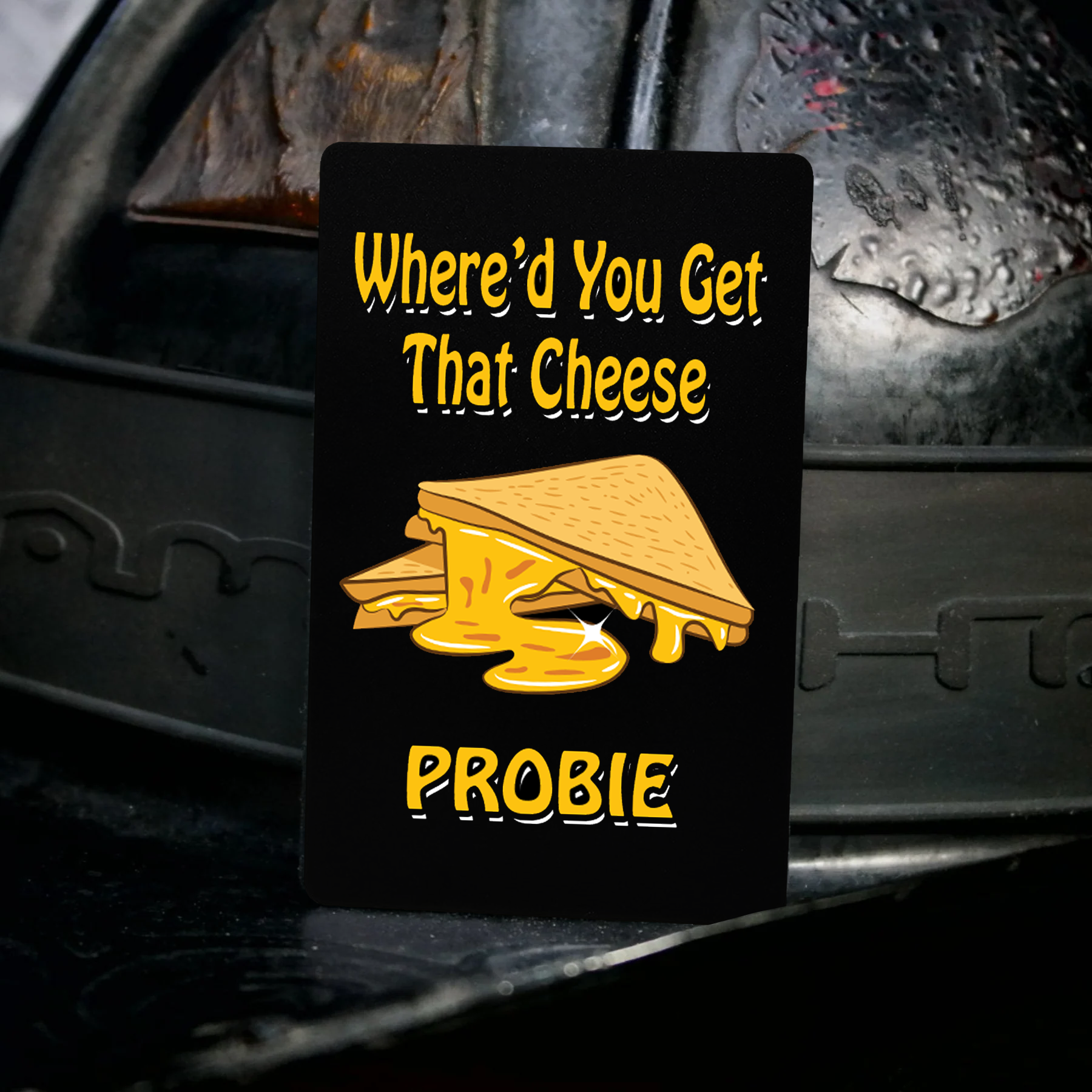 Where'd You Get That Cheese Probie Metal Playing card – Taylor's Tins